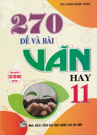 Sách - 270 Đề và bài văn hay 11 (Dùng chung các bộ sgk hiện hành)